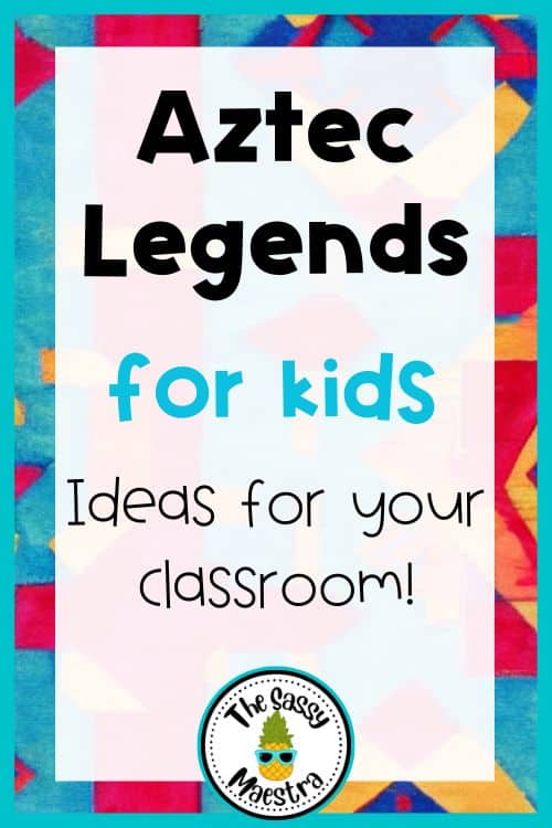 Aztec Myths and Legends for Kids: Dive into Ancient Adventures! - The ...